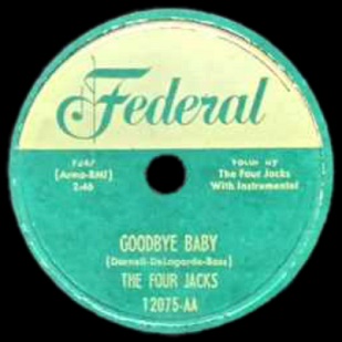 The Four Jacks: “Goodbye Baby” – Spontaneous Lunacy